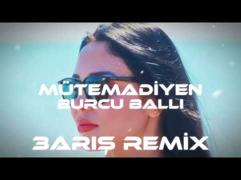 Burcu Ballı - Mütemadiyen (Barış Remix)