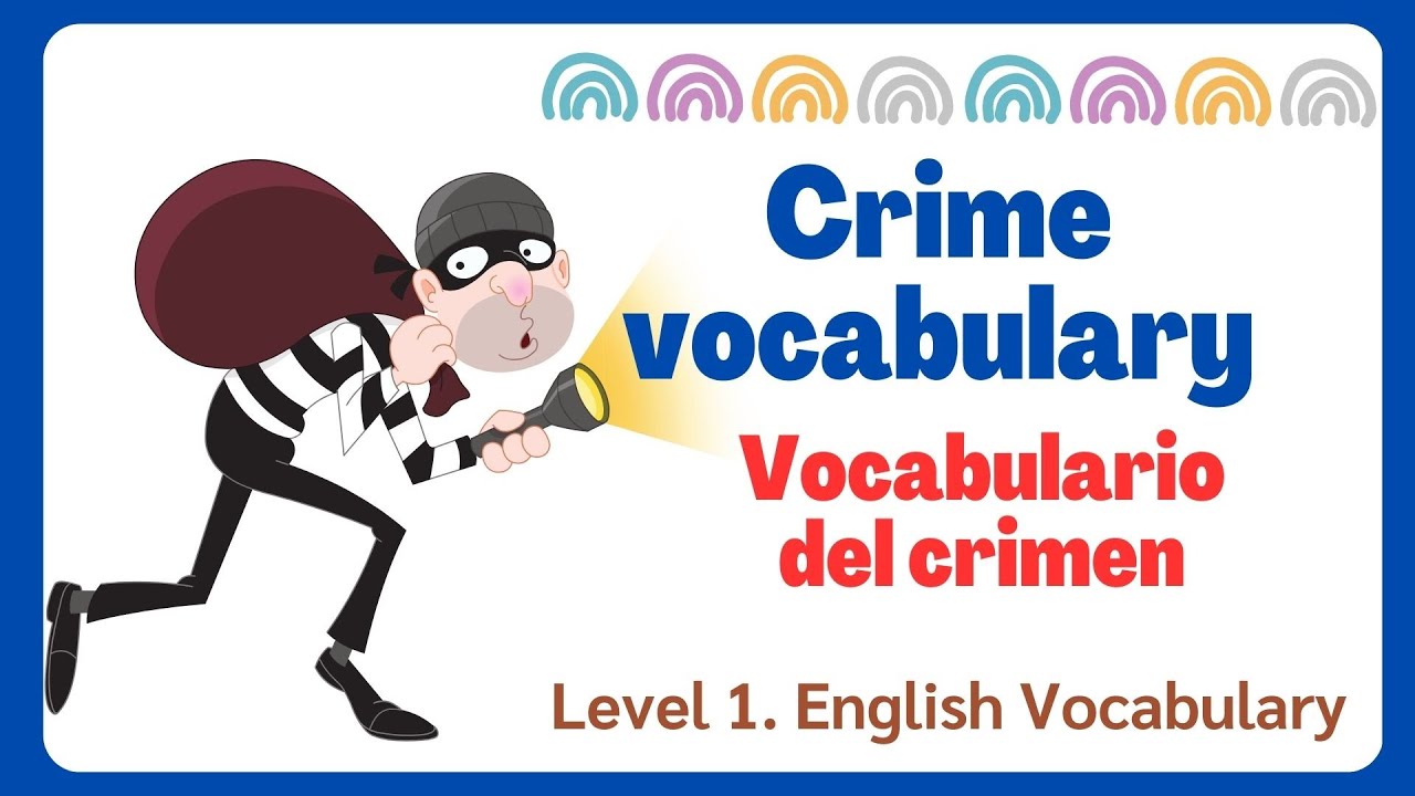 Crime vocabulary (Vocabulario del crimen) - Level 1. English Vocabulary ...