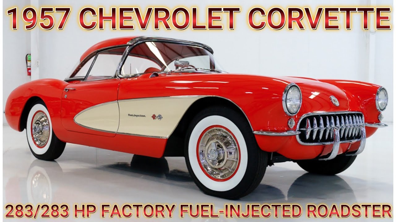1957 CHEVROLET CORVETTE 283/283 HP FACTORY FUEL-INJECTED ROADSTER - YouTube