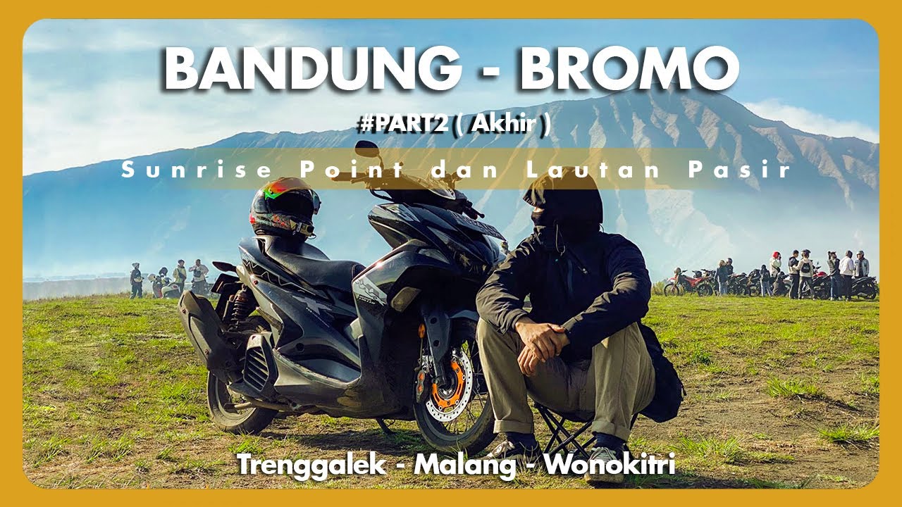 Bandung - Bromo via JLS Jogja | Trenggalek - Malang - Wonokitri | # ...