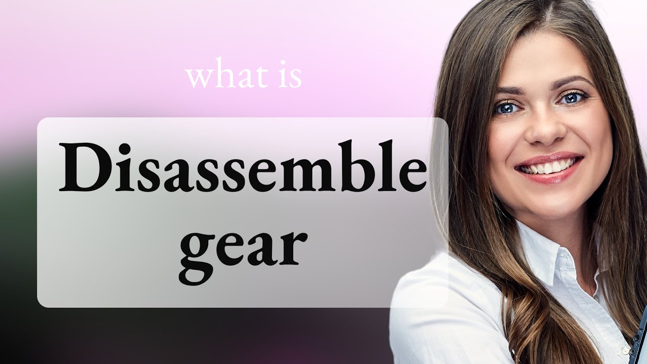 Disassembling Gear: A Step-by-Step Guide - YouTube