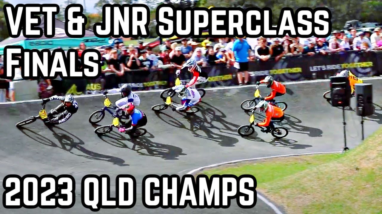 VET PRO, JUNIOR SUPERCLASS FINALS // 2023 Auscycling BMX QLD State ...