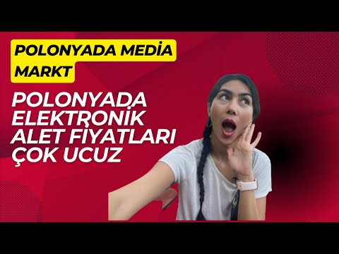 Polonya’da Teknolojik Alet Fiyatları Cok Ucuz! - Media Markt'iGezdim
