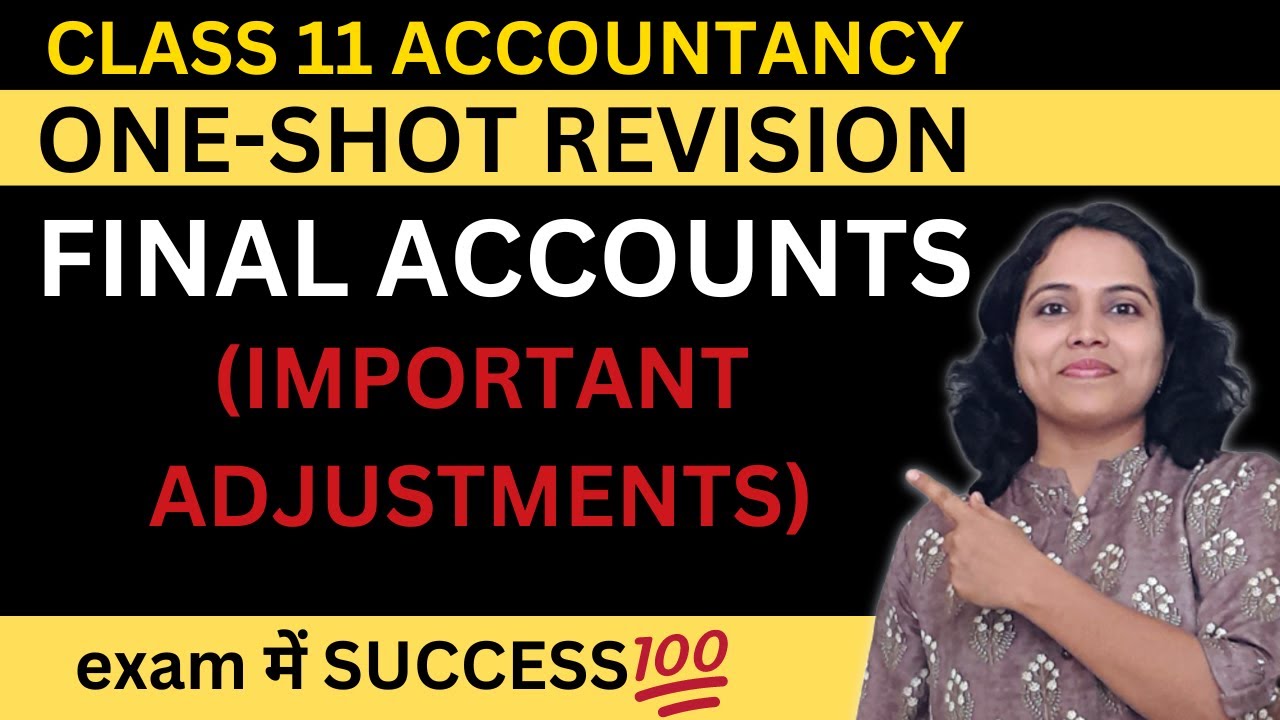 FINAL ACCOUNTS Important Adjustments Class 11 REVISION | Final Accounts ...