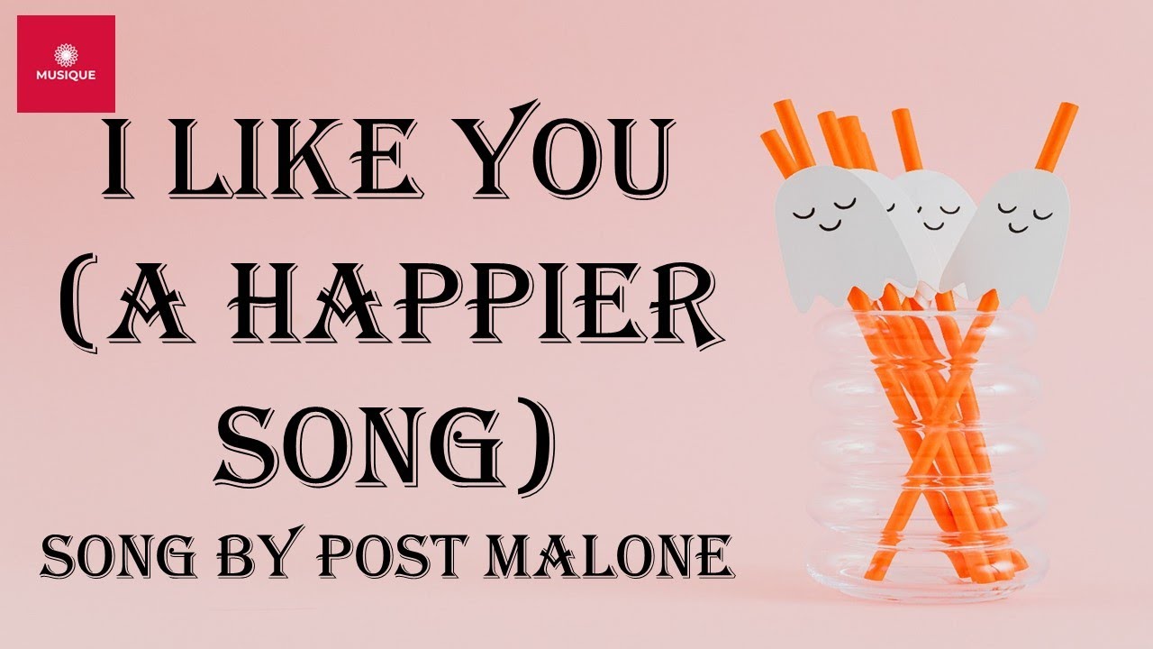 Post Malone - I Like You (A Happier Song) w. Doja Cat [Lyrics Video ...