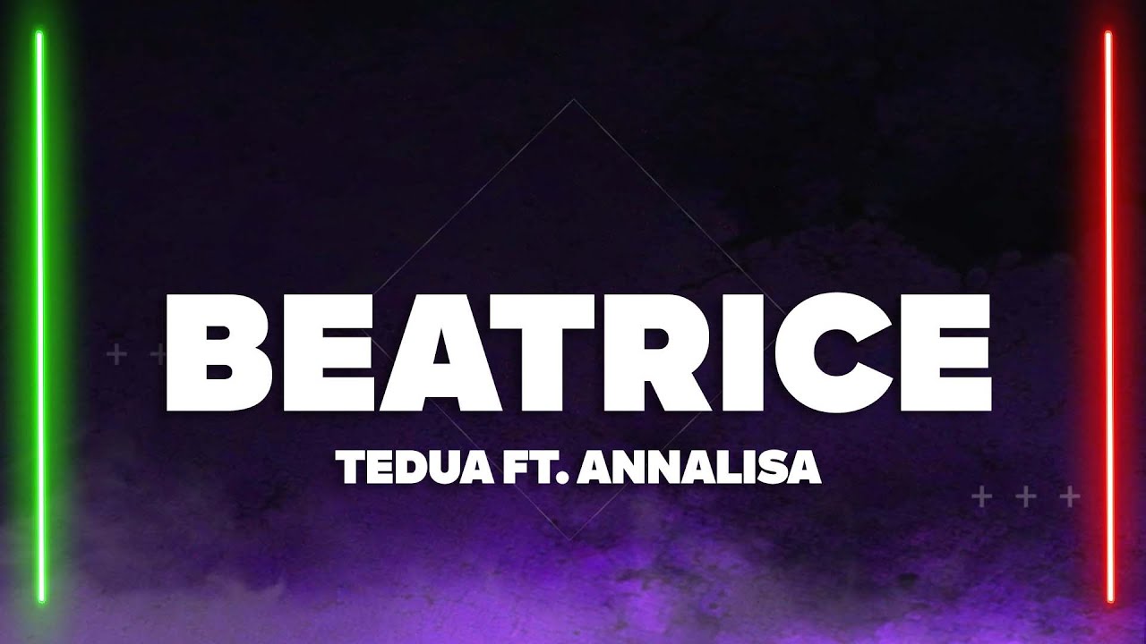 Tedua - Beatrice (Testo/Lyrics) ft. Annalisa - YouTube