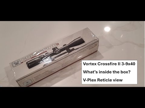 Vortex Crossfire II 3-9x40 - Unboxing - What's inside? V-Plex Reticle ...