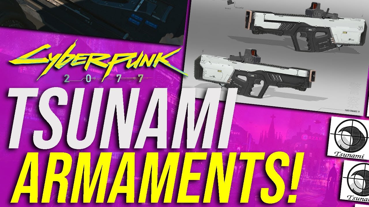 Cyberpunk 2077 Lore - Tsunami Armaments! - YouTube
