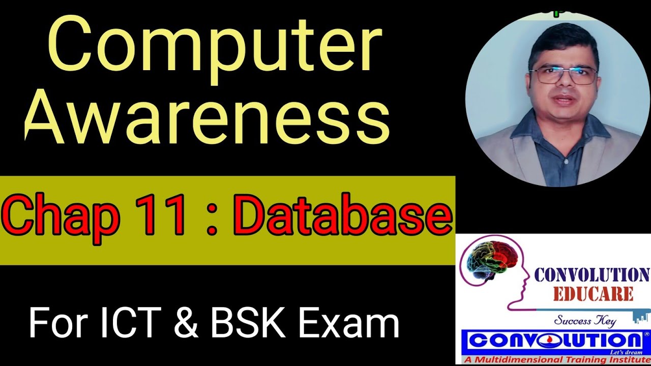 BSK/ ICT : Computer Awareness : Class 11 :: Database Concepts DBMS || PK Das|| Convolution ...