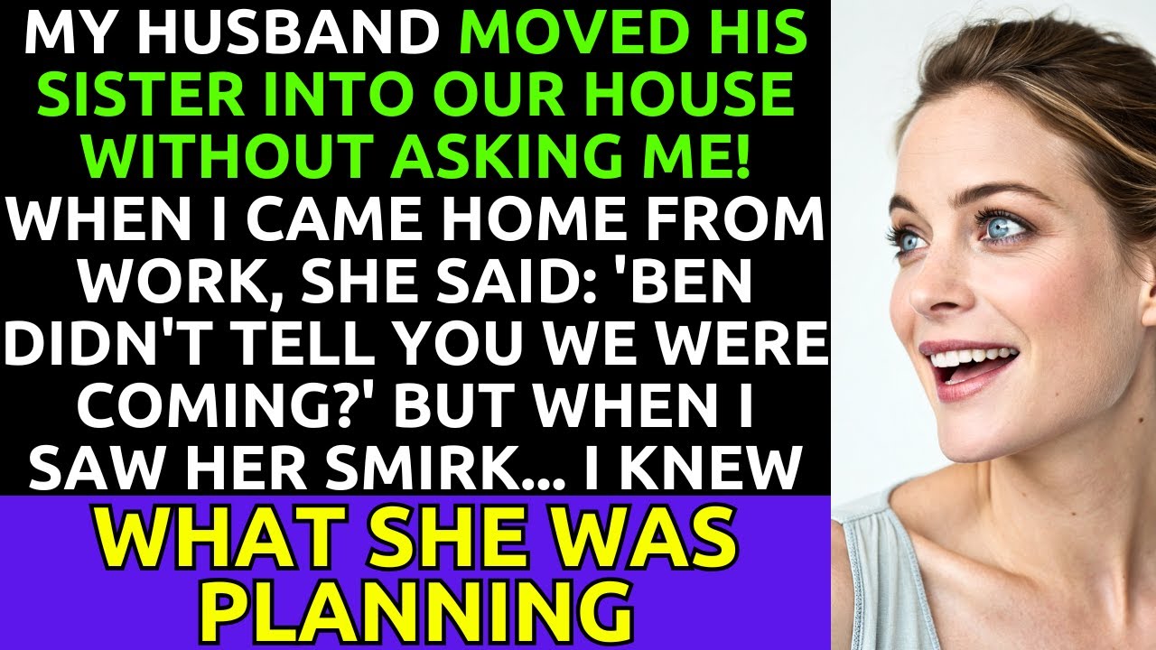My Husband Moved His Sister into Our House Without Asking Me - YouTube