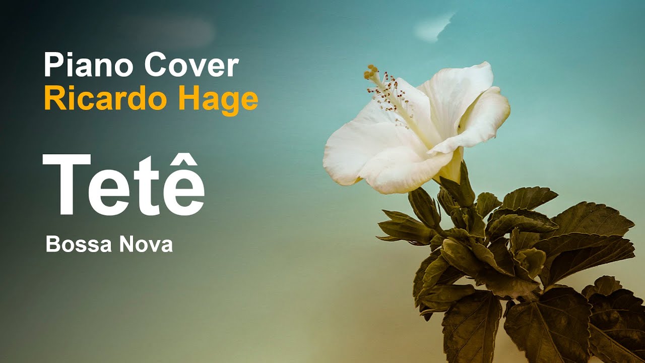 Tetê - Piano - Ricardo Hage - YouTube