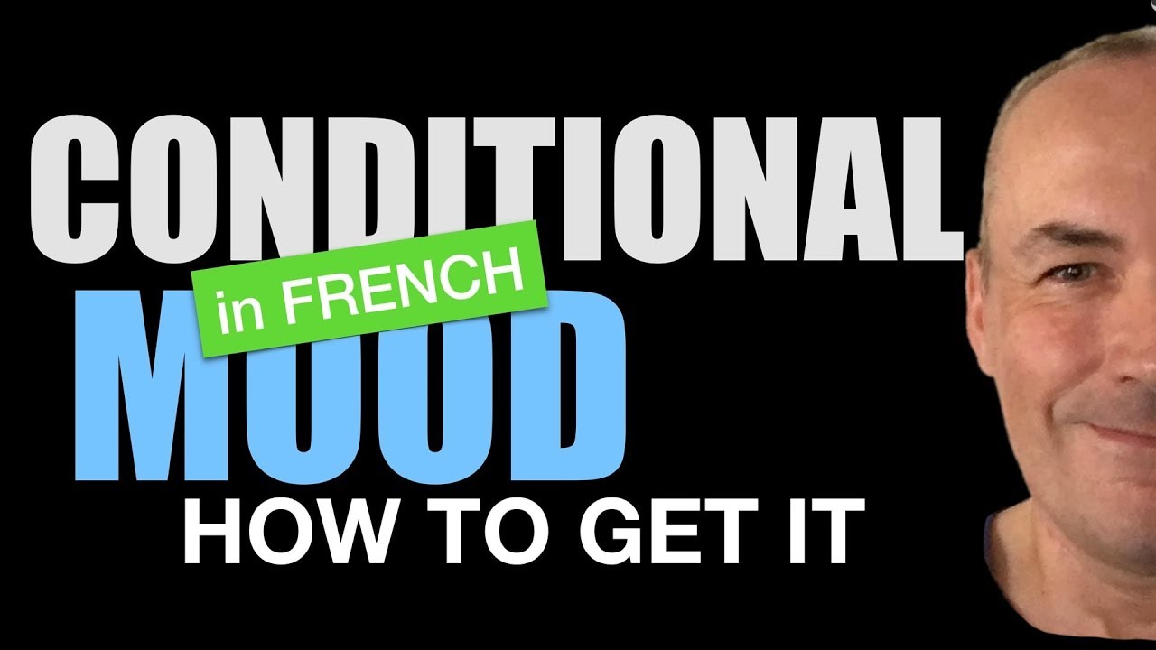 How To Get French Conditional Mood YouTube how-to-get-french-conditional-mood-youtube