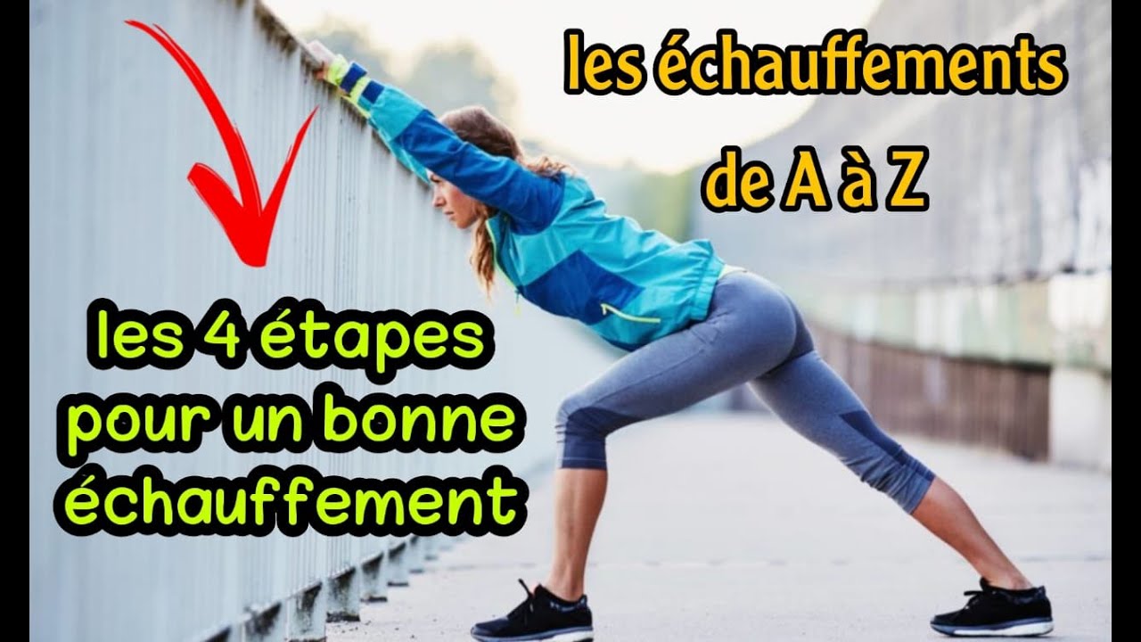 🔥👌les échauffements de A a Z : les différentes étapes d un échauffement ...