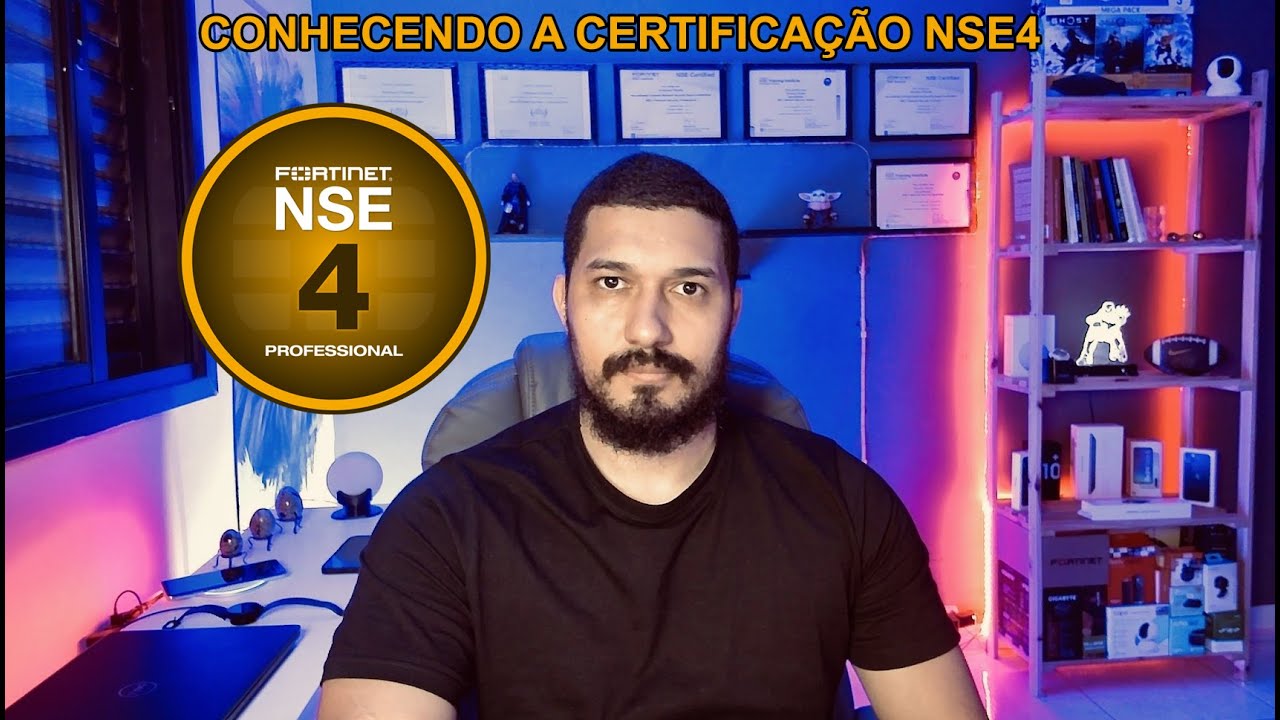 CONHECENDO A CERTIFICAÇÃO FORTINET NSE4 | Apresentação do Canal. - YouTube