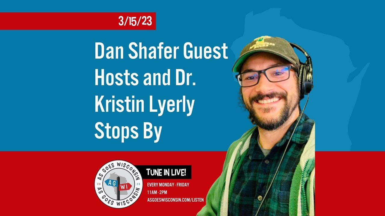 Dan Shafer Guest Hosts As Goes Wisconsin | 3/15/23 | Hour 1 - YouTube
