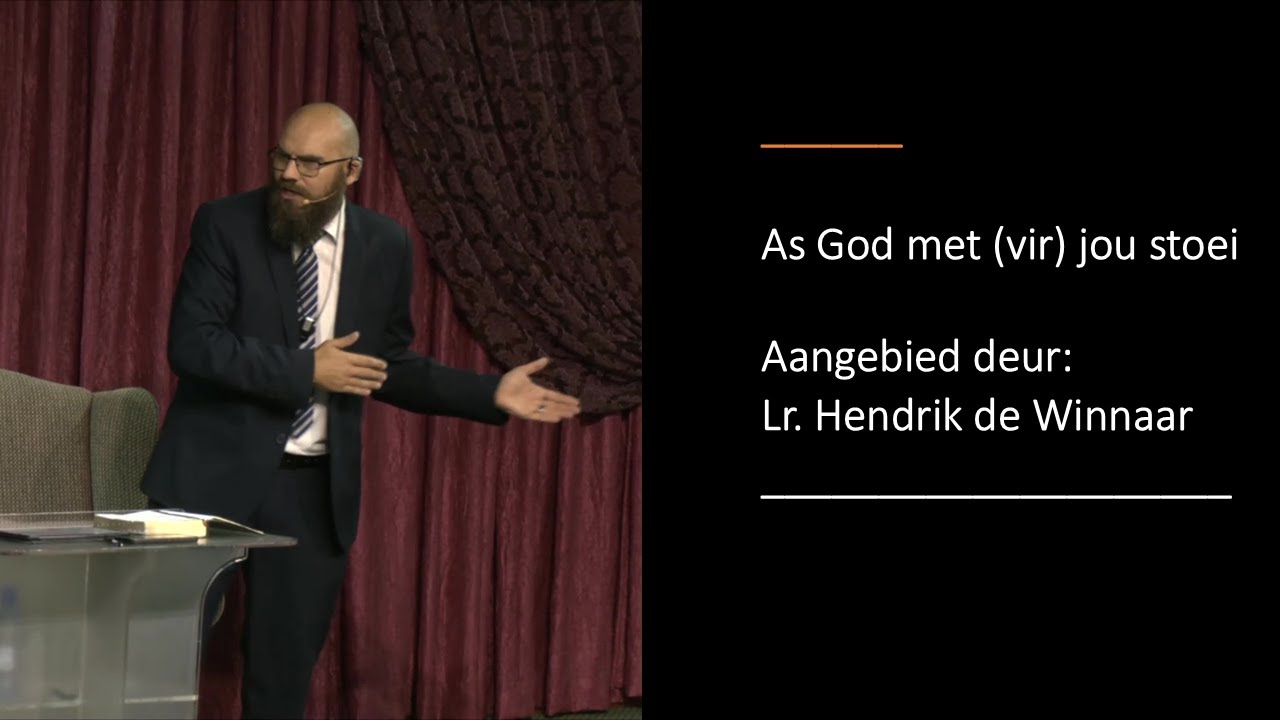 23 Nov 2024: 11h00 - Lr. Hendrik de Winnaar - As God met (vir) jou ...