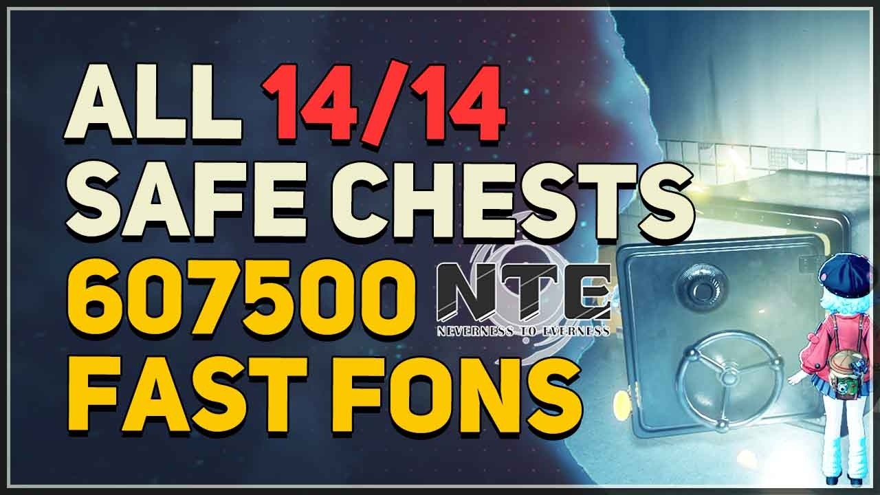 All 14 NTE Safe Chest Locations - Get 607500 FONS Fast Neverness to ...