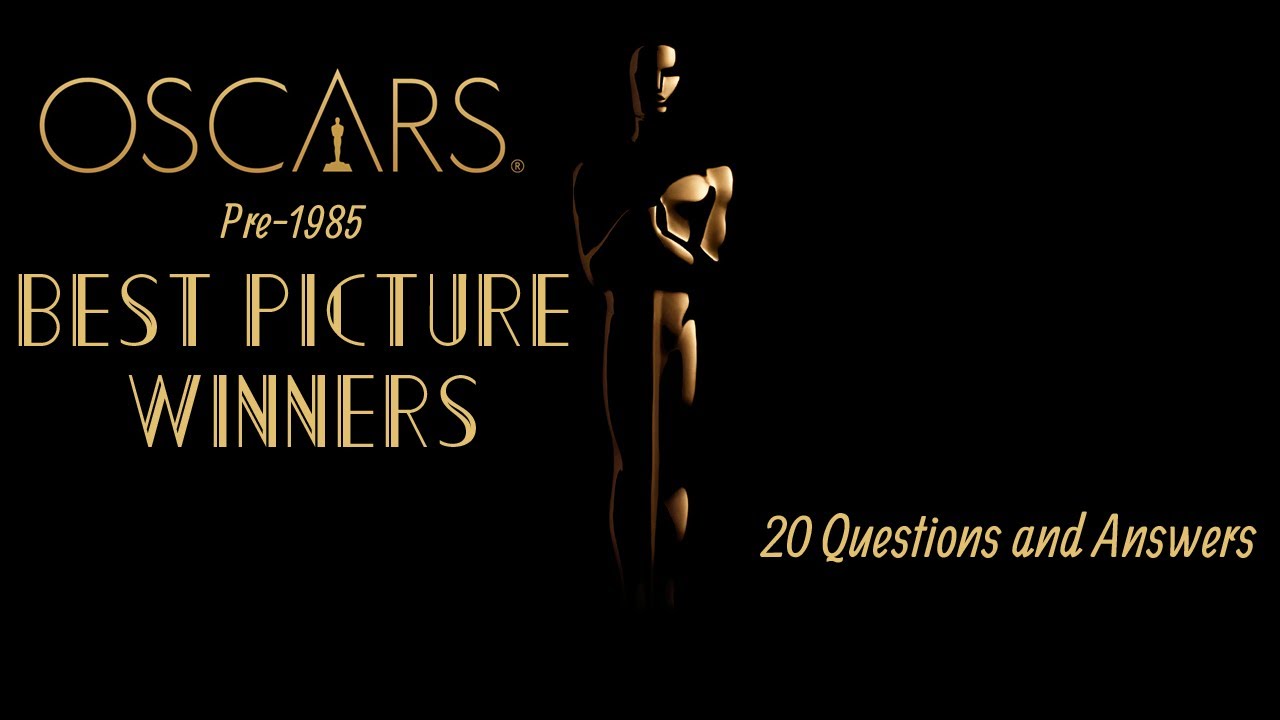 BEST PICTURE WINNERS - trivia - 20 Questions about the Academy Awards ...