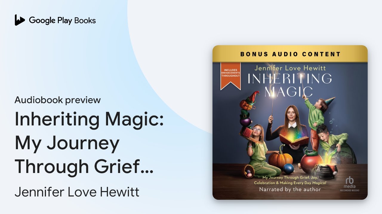 Inheriting Magic: My Journey Through Grief,… by Jennifer Love Hewitt ...