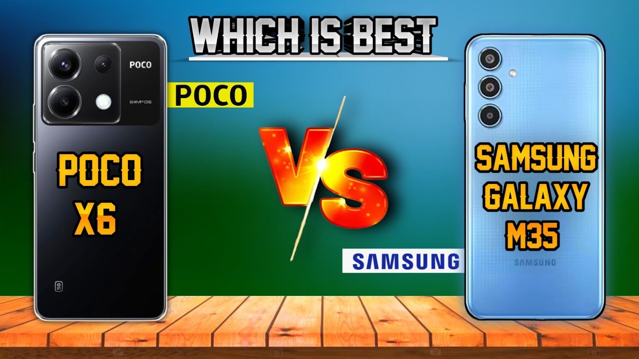 Poco X6 Vs Samsung Galaxy M35 ⚡ Samsung Galaxy M35 Vs Poco X6 ⚡ Which ...