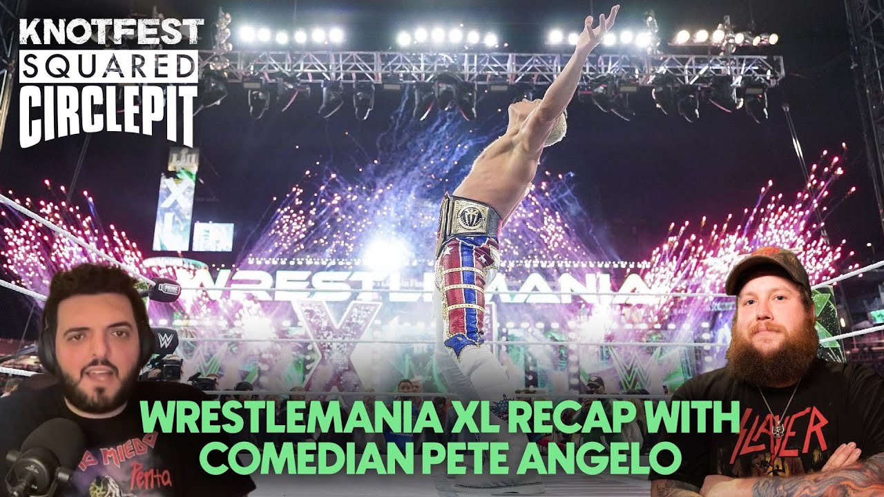WrestleMania XL Recap with comedian Peter Angelo - Squared Circle Pit ...