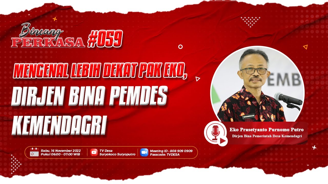 Mengenal lebih Dekat Pak Eko, Dirjen Bina Pemdes Kemendagri | Bincang Perkasa #59 - YouTube