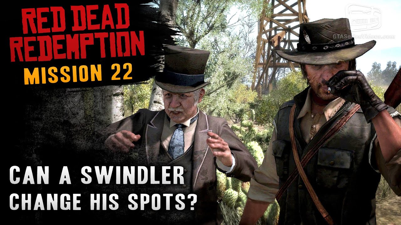 Red Dead Redemption - Mission #22 - Can a Swindler Change His Spots ...
