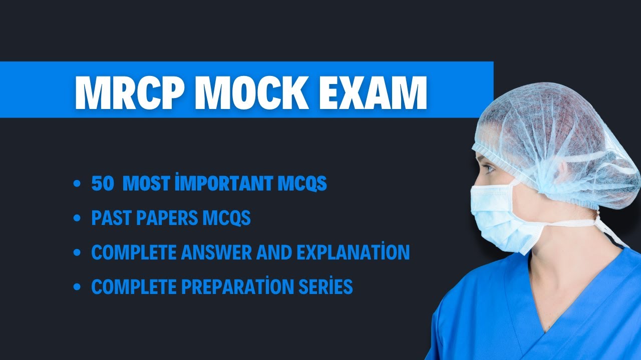 MRCP Mock Exam 2024 | Past Paper MCQs with Answer Key & Explanations ...