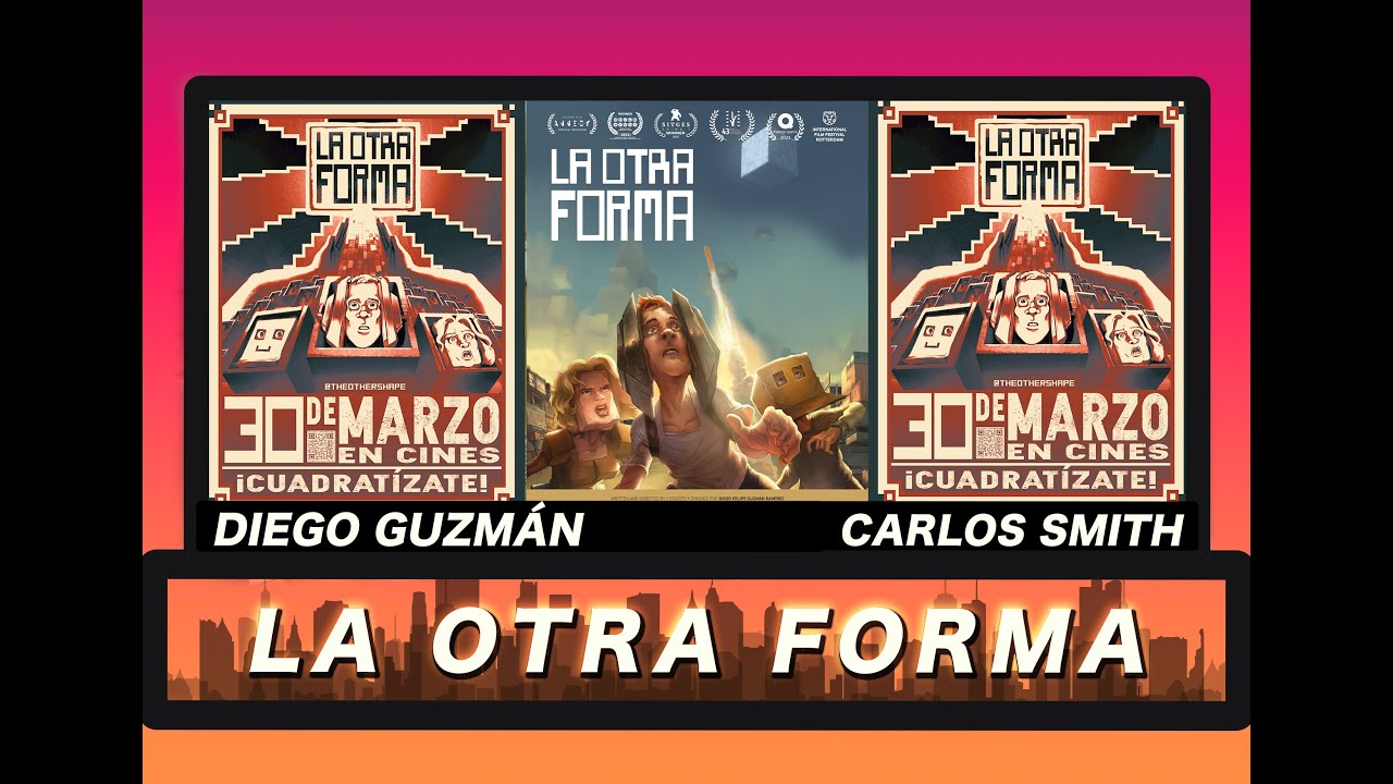 La Otra Forma - Director DIEGO GUZMÁN y Productor CARLOS SMITH - YouTube