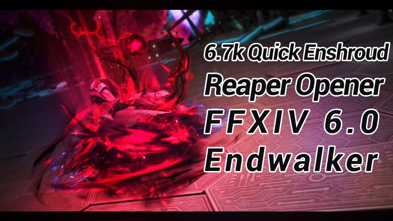 Reaper Quick Enshroud Opener - Final Fantasy XIV 6.0 Endwalker - YouTube