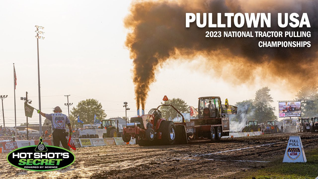 2023 National Tractor Pulling Championships Recap | Hot Shot’s Secret ...