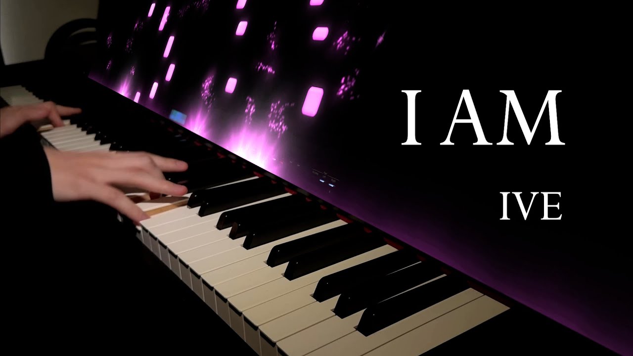 【Piano】 I AM 【IVE】 - YouTube