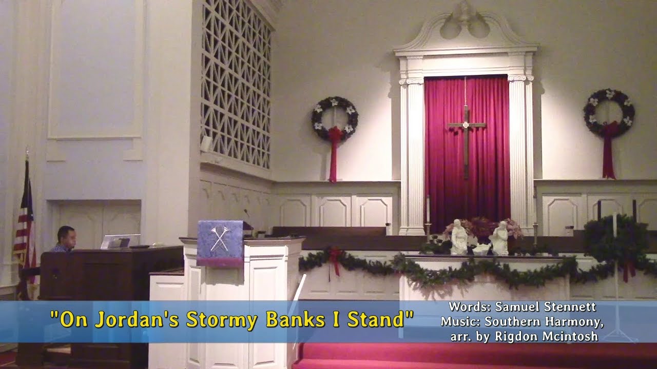 On Jordan's Stormy Banks I Stand. Words: Samuel Stennett. Music arr. by ...