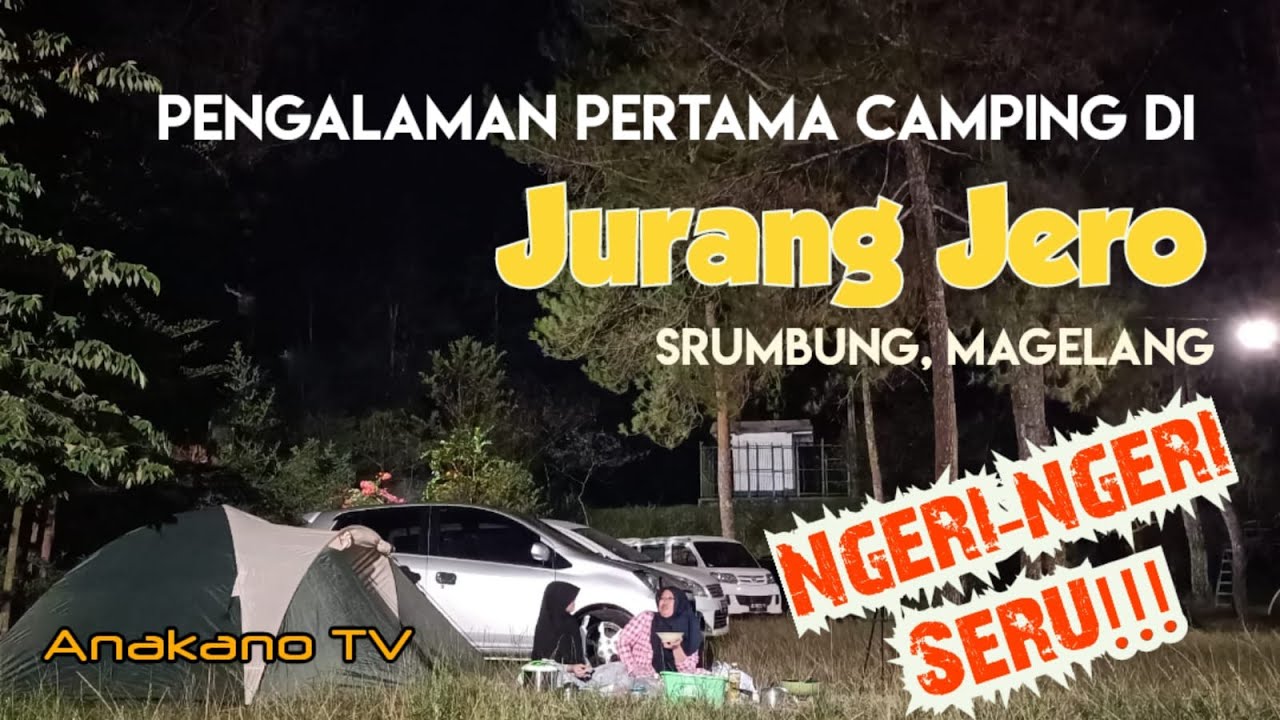 Serunya Camping Pertama di Jurang Jero Part 1 - YouTube