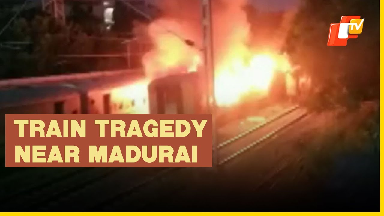 9 Dead, 20 Injured as Fire Breaks Out In Train Near Madurai Railway Station - YouTube