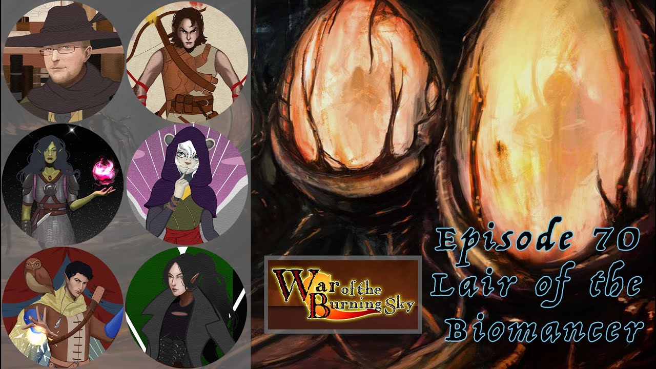 Burning Sky Episode 70 - Lair of the Biomancer - D&D 5e Liveplay TTRPG ...