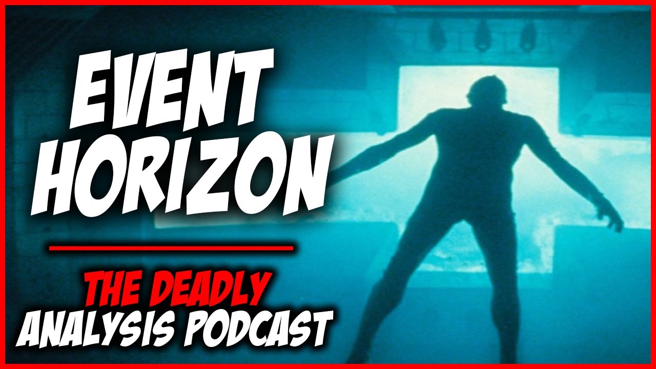 Why Event Horizon is the Scariest of All Horror Films | The Deadly ...