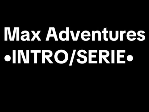 Max Adventures •INTRO• 2007 (German) - YouTube