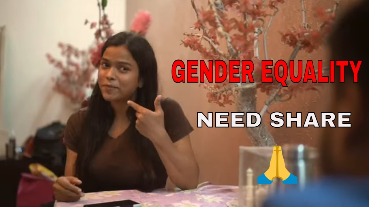 Gender Equality | HGP FILMS | Need Share - YouTube