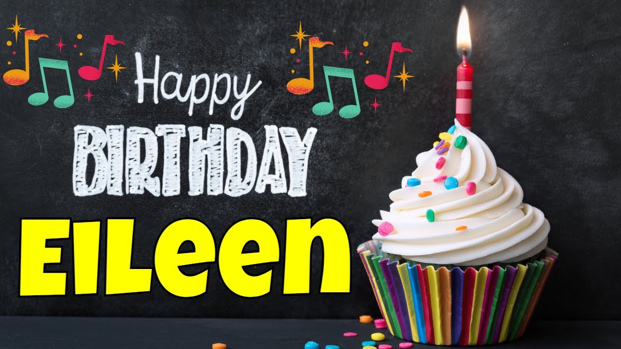 Happy Birthday Eileen Song | Birthday Song for Eileen | Happy Birthday ...