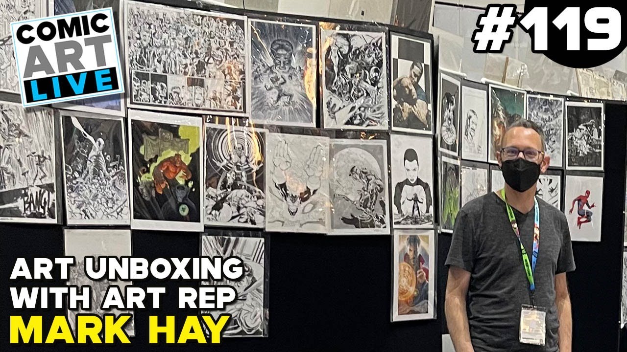 Comic Art LIVE: Episode #119 - Sketch Event Art Unboxing with Mark Hay ...
