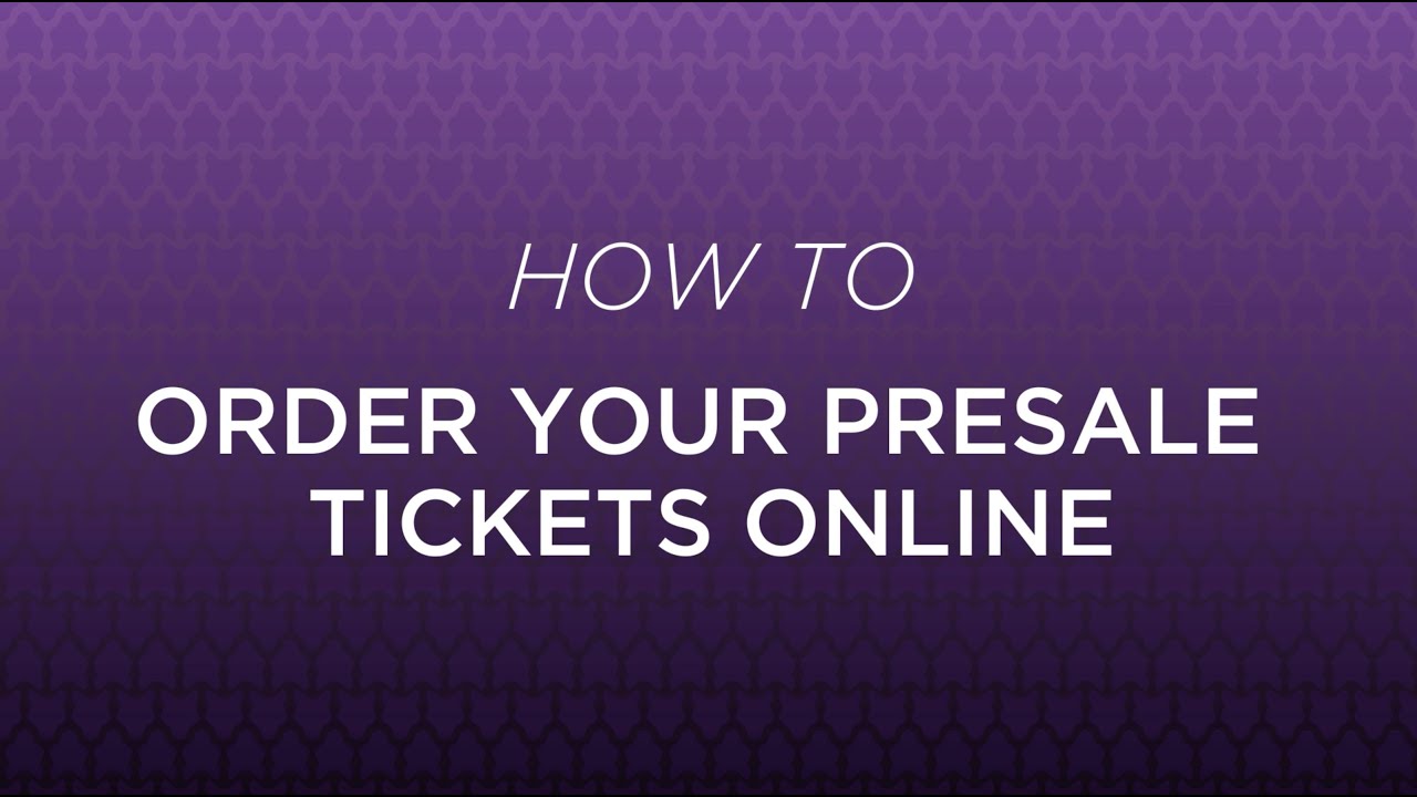 How to Order Your Presale Tickets Online - YouTube