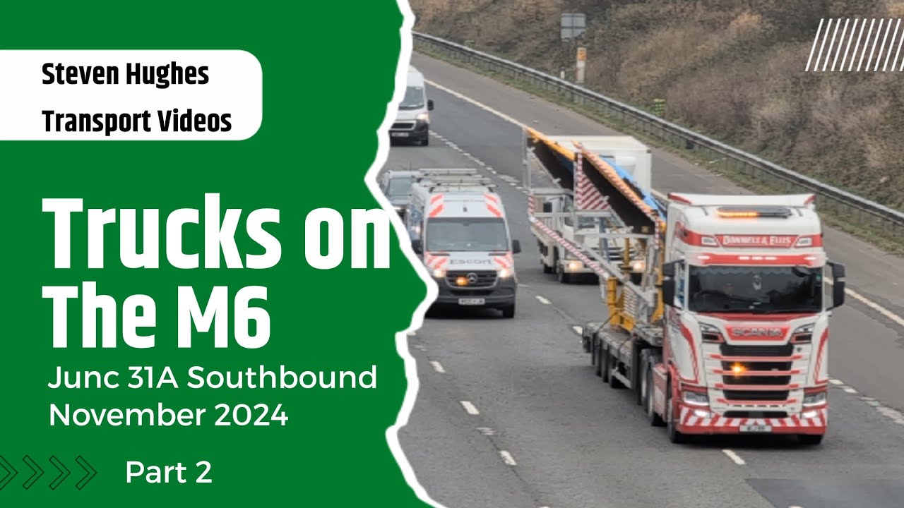 Trucks on the M6 | Junction 31A Southbound | Truck Spotting | November ...