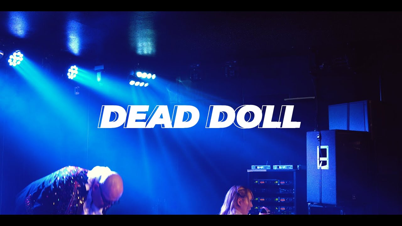 【ライブ映像】DEAD DOLL - YouTube