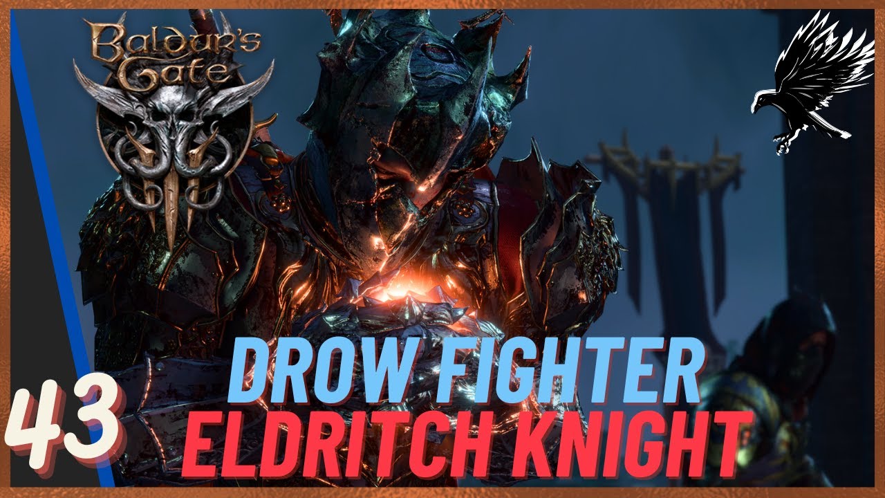 43: Drow Fighter/Eldritch Knight - Tactician - Baldur's Gate 3 Full ...