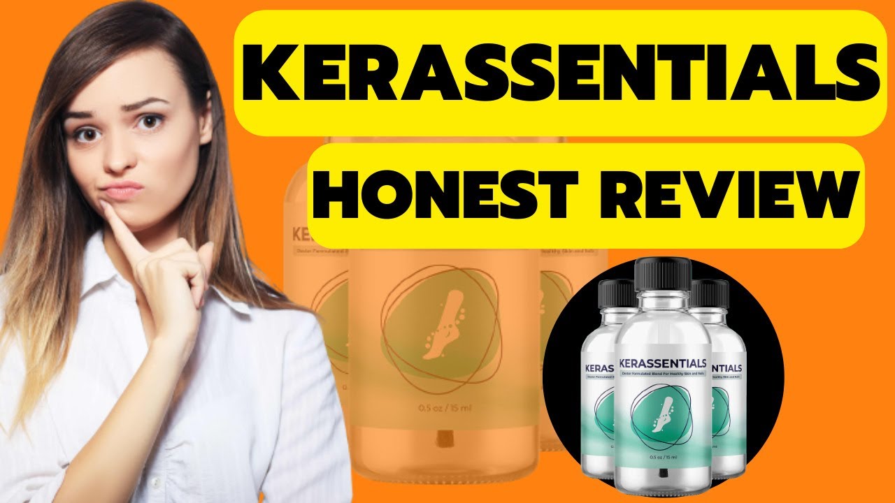 KERASSENTIALS - KERASSENTIALS REVIEW - Kerassentials nail Fungus ...