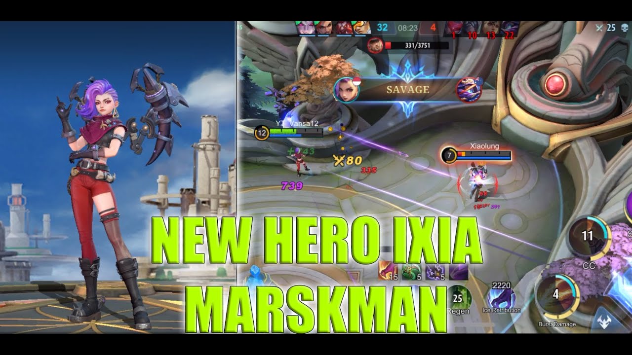 39 Kill + SAVAGE !!! Gameplay NEW HERO MARKSMAN IXIA | MOBILE LEGEND ...