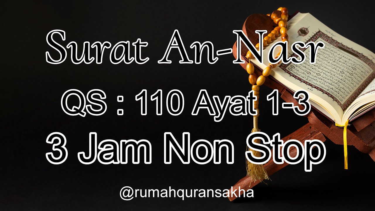 SURAT AN-NASR 3 JAM NON STOP | SURAH AN-NASR | RELIGIOUS RECITATION # ...