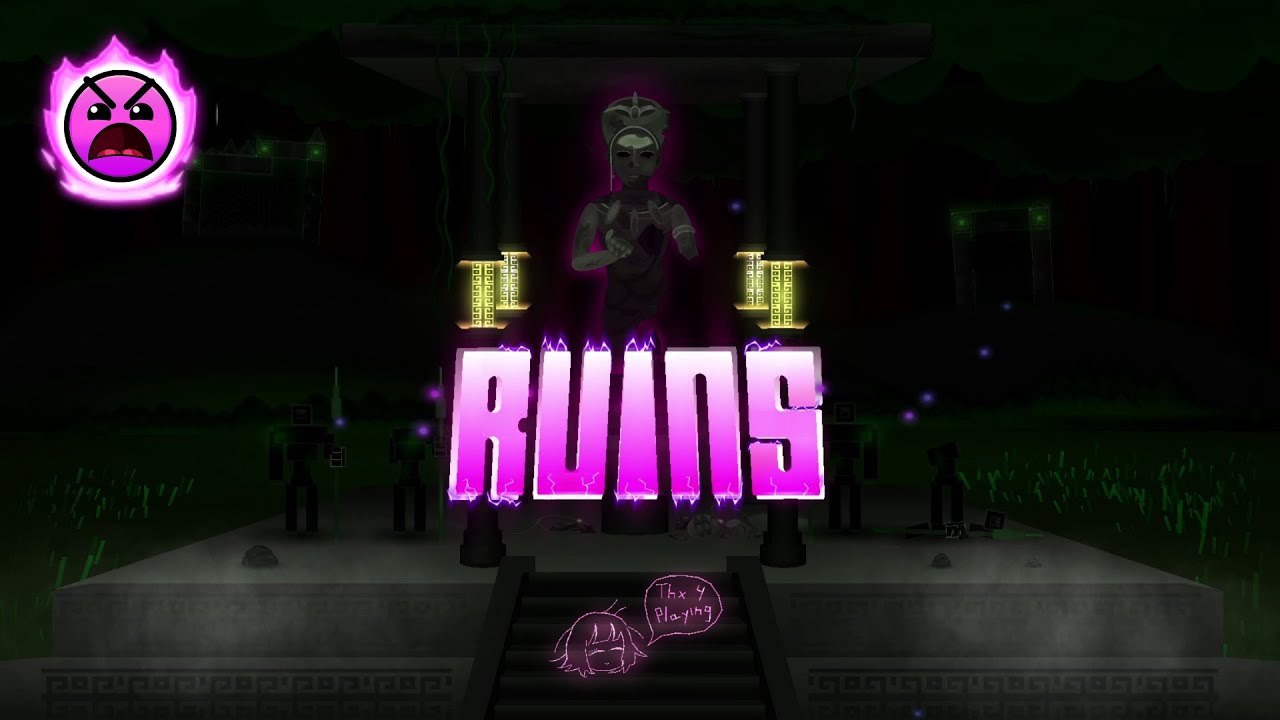 RUINS by Grax (Insane 9 stars) {Legendary} -Geometry Dash- - YouTube