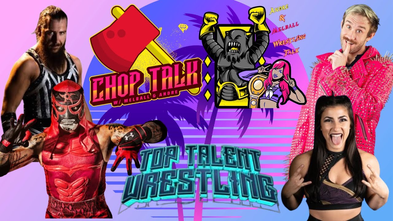 Chop Talk - Top Talent Pro Wrestling Ft Penta El Zero M - YouTube